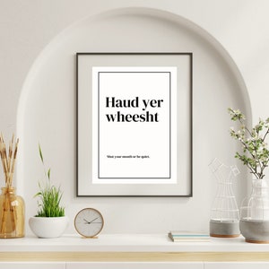 Scottish Slang Posters | Haud Yer Wheesht I Shut Your Mouth | Scottish ...
