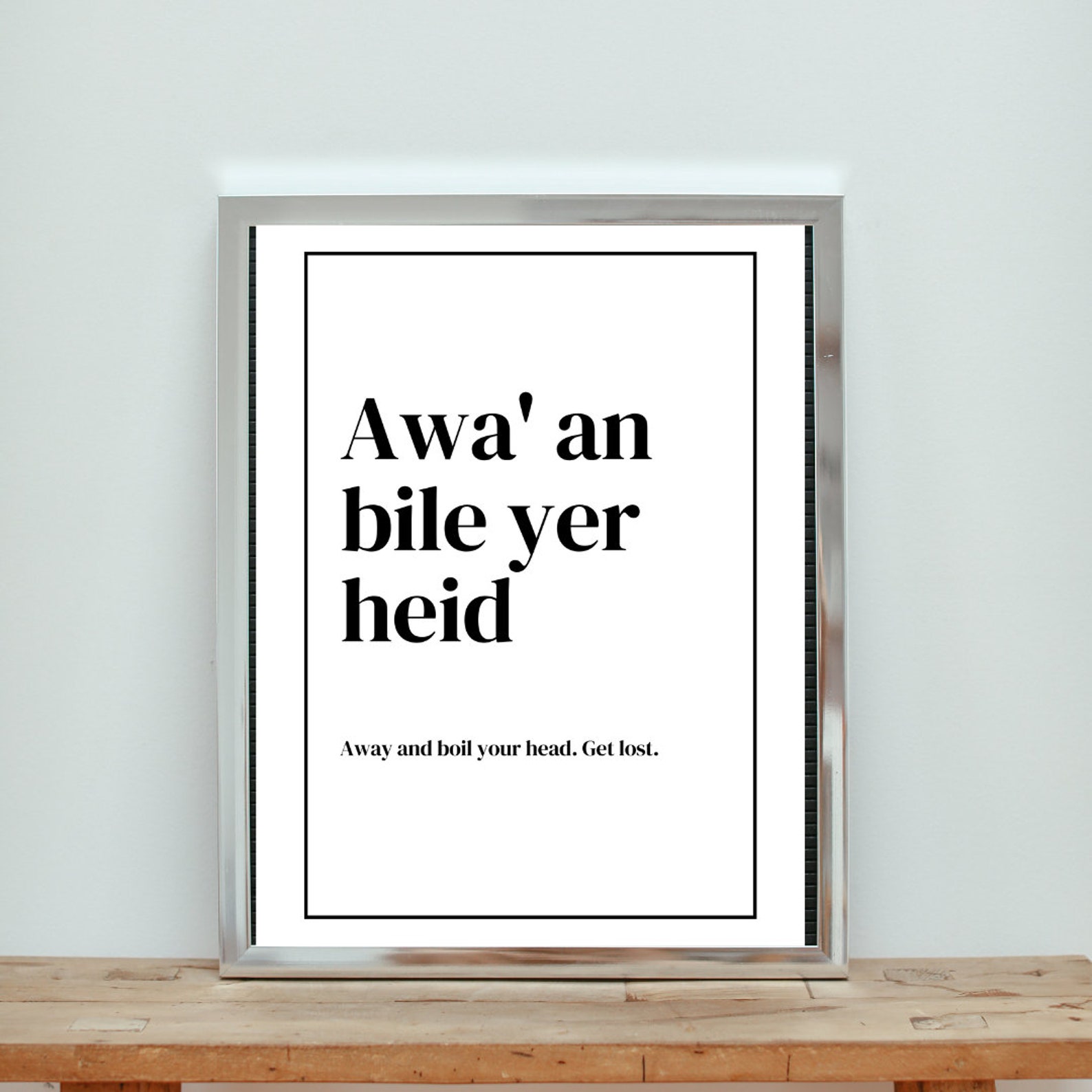 Scottish Slang Posters | Awa' an Bile Yer Heid | Scottish Gift ...