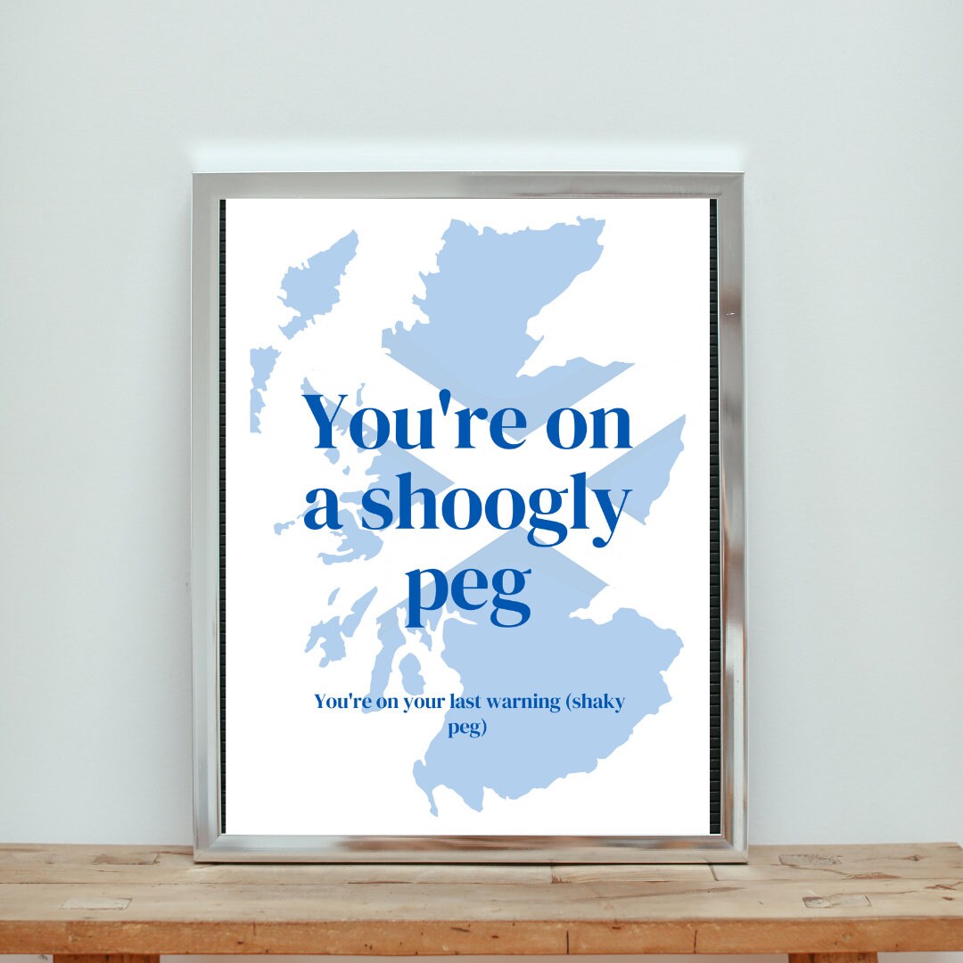Scottish Slang Posters You're on a Shoogly Peg Unframed - Etsy