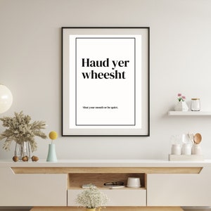 Scottish Slang Posters | Haud Yer Wheesht I Shut Your Mouth | Scottish ...