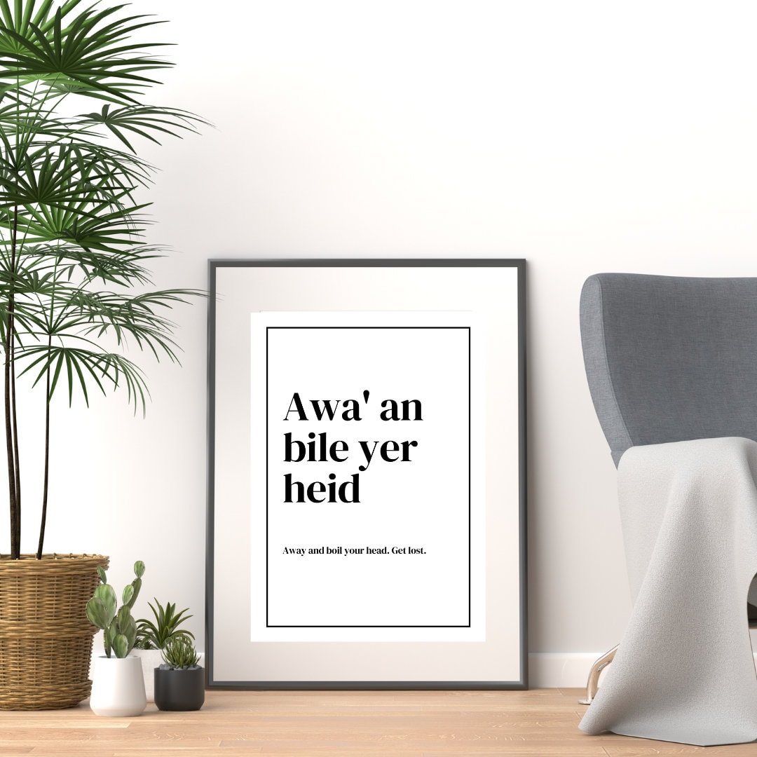 Scottish Slang Posters | Awa' an Bile Yer Heid | Scottish Gift ...