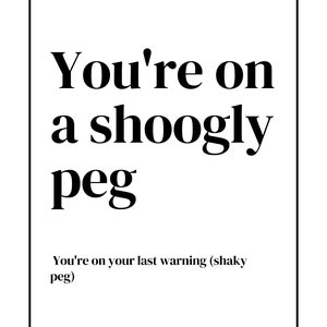 Scottish Slang Posters | You're on Your Last Warning (shaky Peg ...