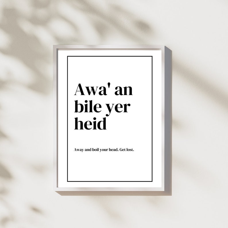 Scottish Slang Posters | Awa' an Bile Yer Heid | Scottish Gift ...