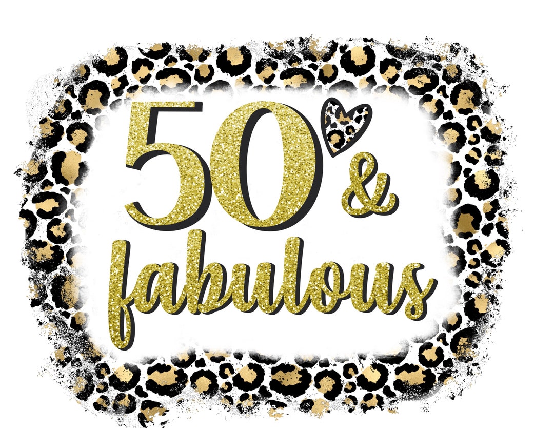 50 & Fabulous DIGITAL DOWNLOAD Png, Pdf and Jpg - Etsy