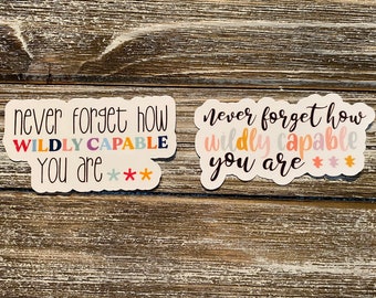 Never Forget How Wildly Capable You Are Sticker or Magnet - Etsy