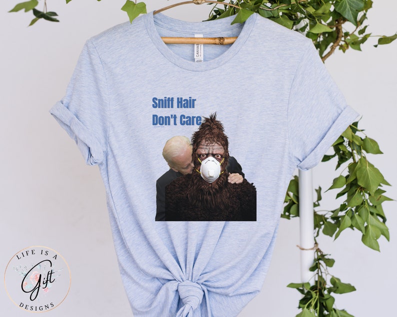 Sniff Hair Dont Care, Creepy Joe Sniffing Sasquatch Unisex Shirt ...