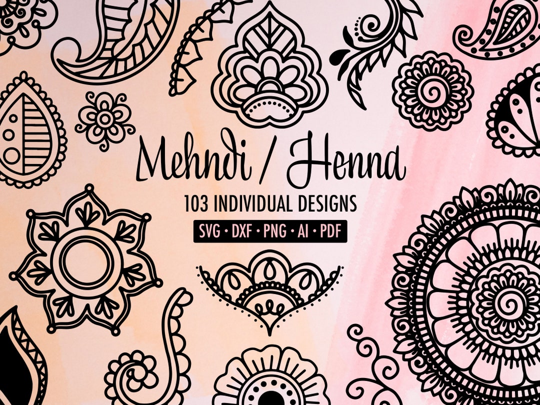 103 Mehndi / Henna Designs Bundle - Svg, Dxf, Png, Ai & Pdf Formats ...