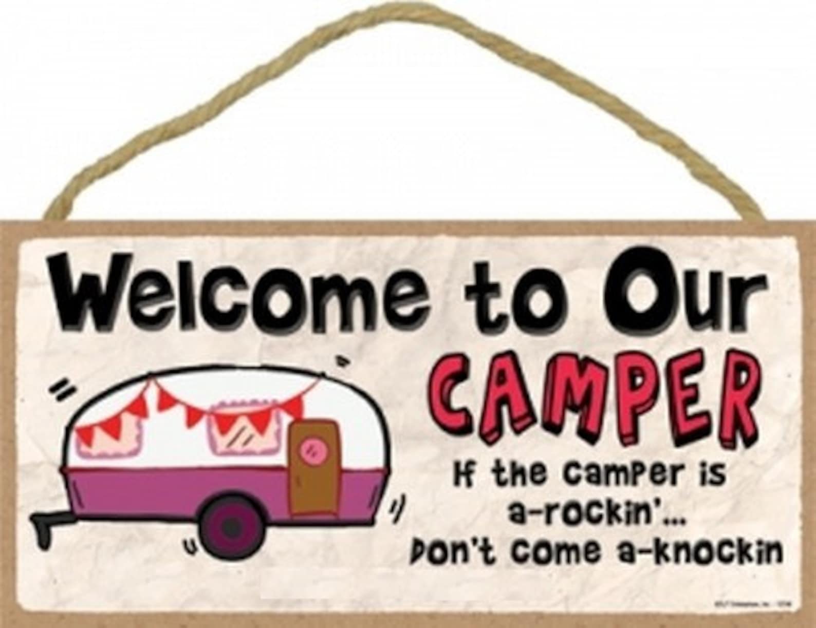 Welcome to Our Camper If the Camper is A-rockin... Don't Come ...