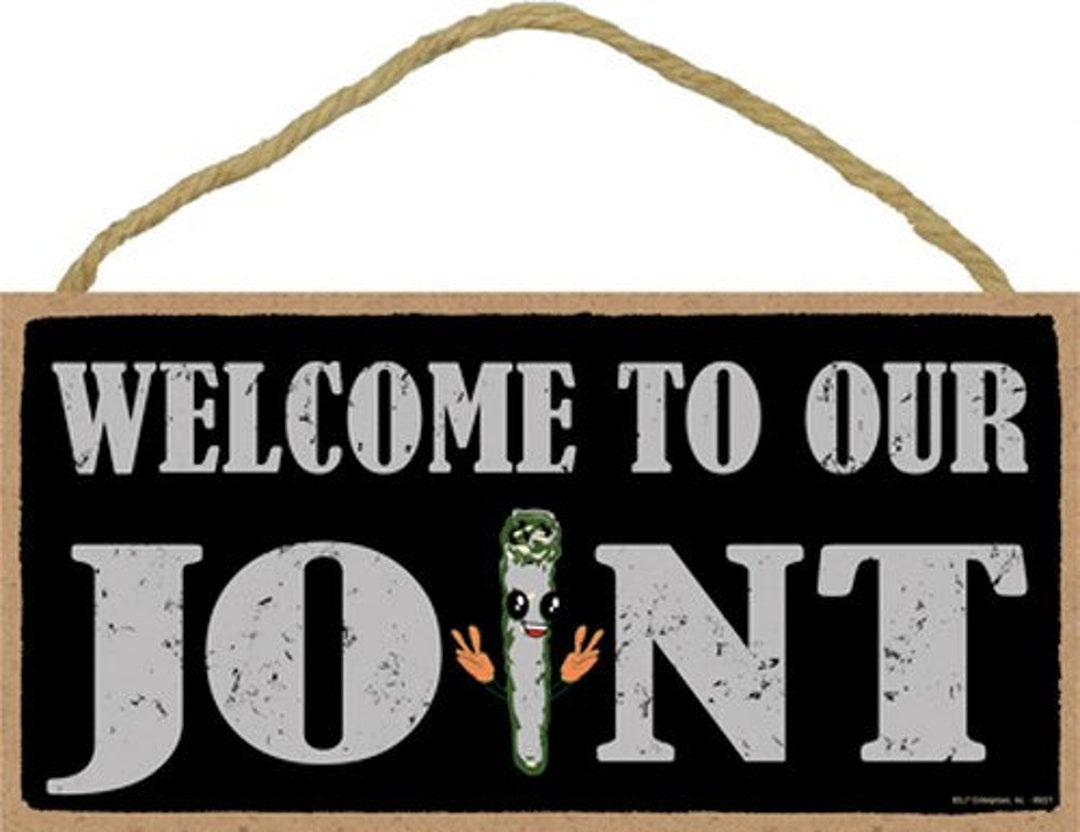 Welcome to Our Joint Great Marijuana Weed Cannabis Hanging Wood Sign ...