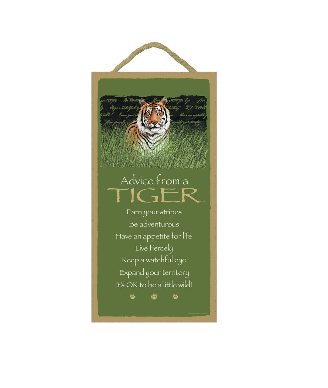 Advice From a Tiger Earn Your Stripes Have an Appetite for Life Live ...