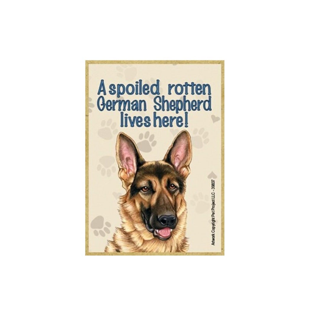 Spoiled Rotten German Shepherd Lives Here! Cute Wood Dog Magnet Fridge ...
