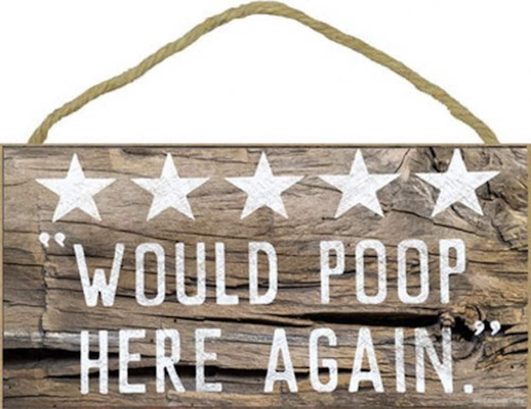 Five Stars Would Poop Here Again Rustic Look Bathroom Funny Sign Made ...