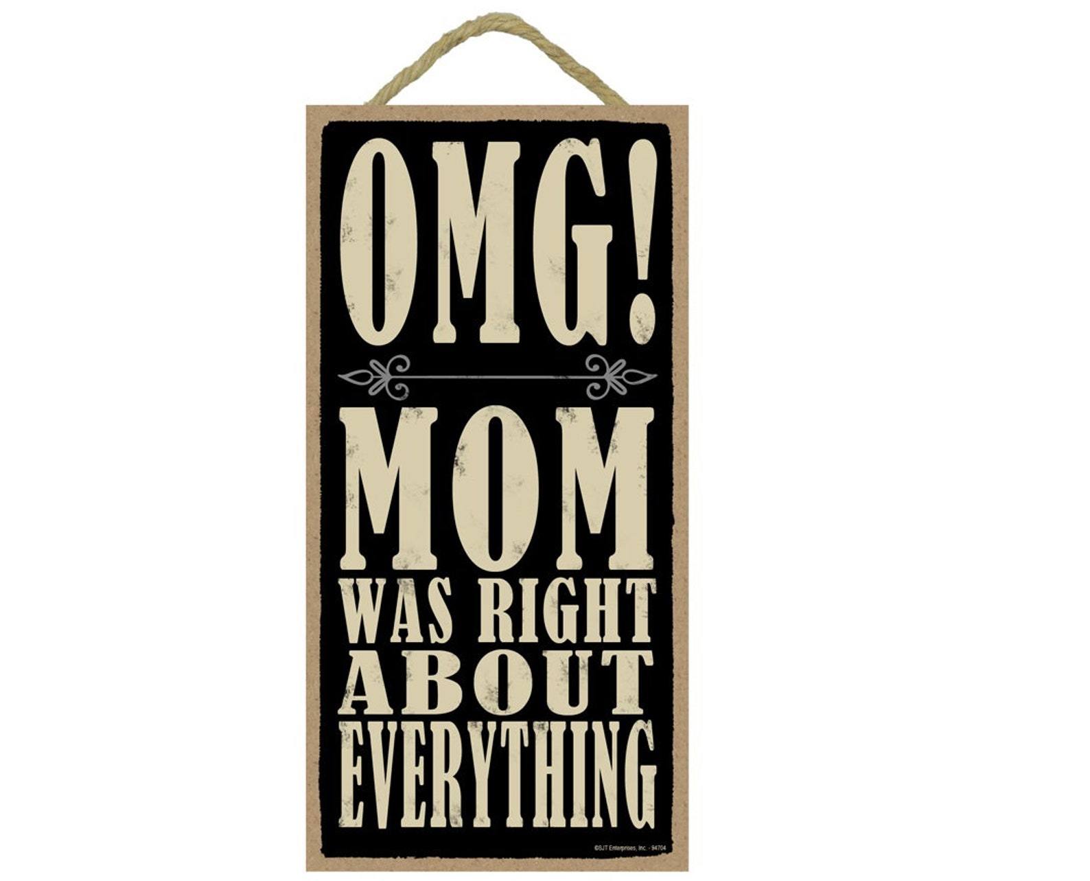 Omg Mom Was Right About Everything Funny Hanging Wood Sign | Etsy