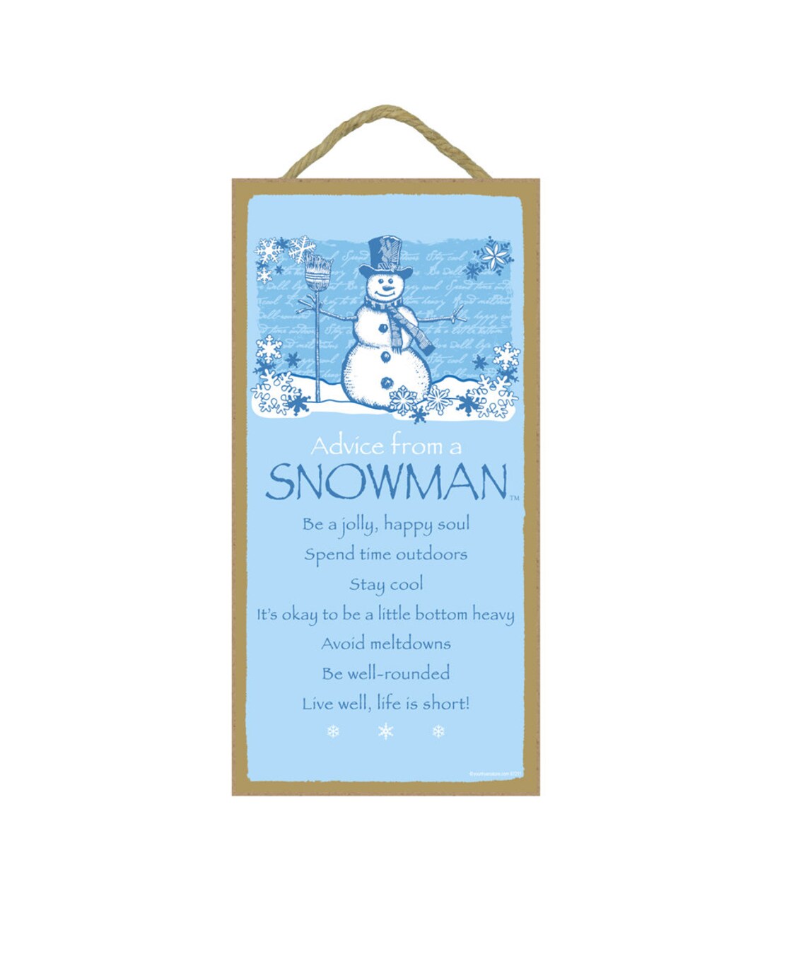 Advice From a Snowman Be a Happy Jolly Soul Stay Cool Live Well Life is ...