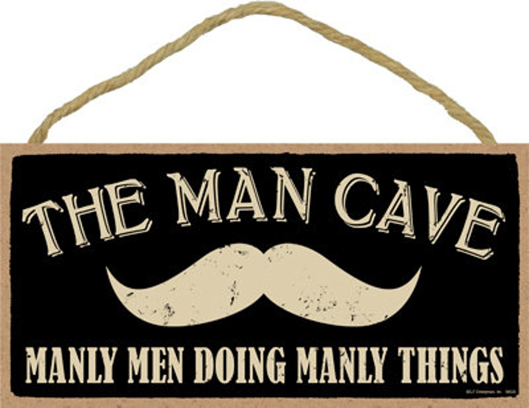 Man Cave Manly Men Doing Manly Things With Great Mustache Nice Funny ...