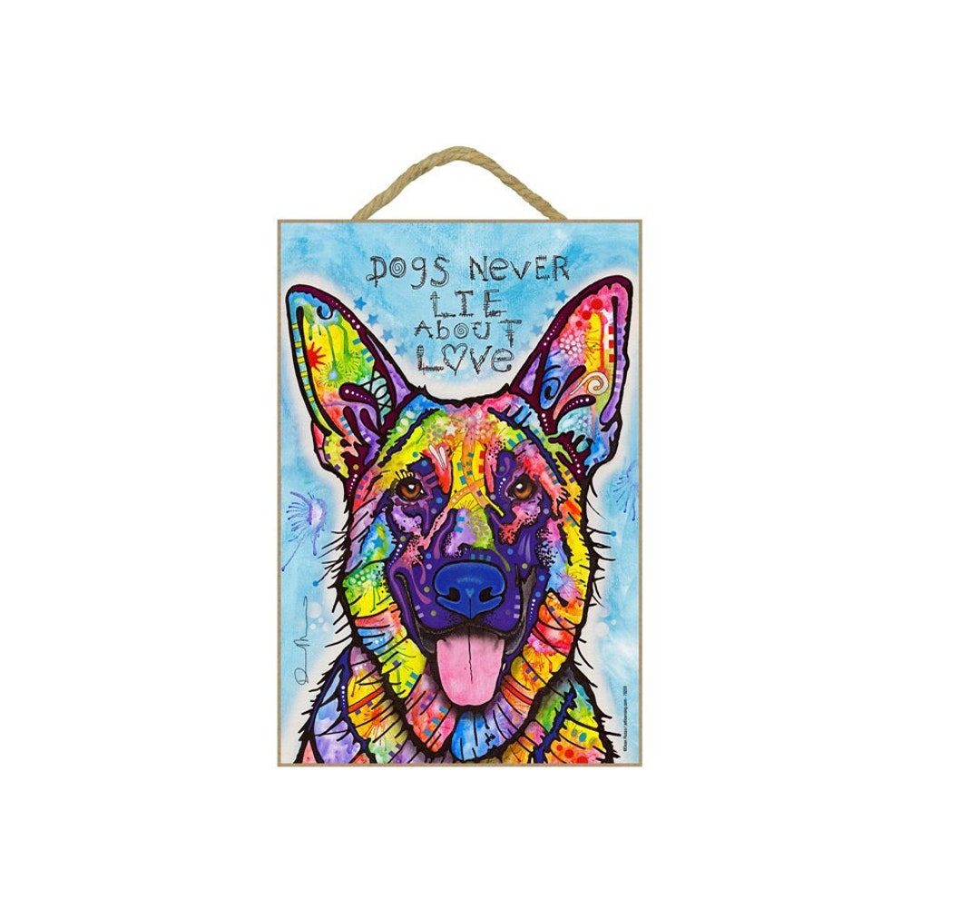 Dogs Never Lie About Love Nice Cute Colorful German Shepherd Hanging ...