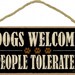 Dogs Welcome People Tolerated Cute Rustic Dog Sign With Paw Prints Made ...