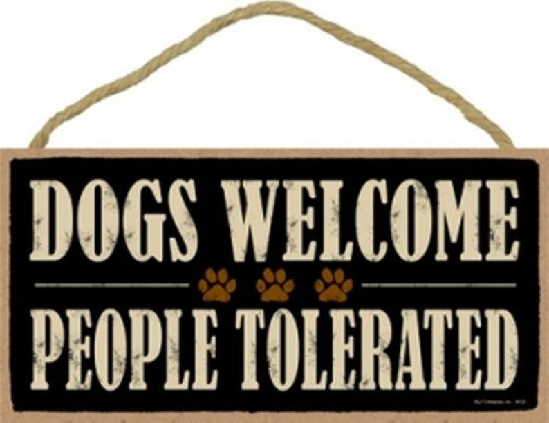 Dogs Welcome People Tolerated Cute Rustic Dog Sign With Paw - Etsy