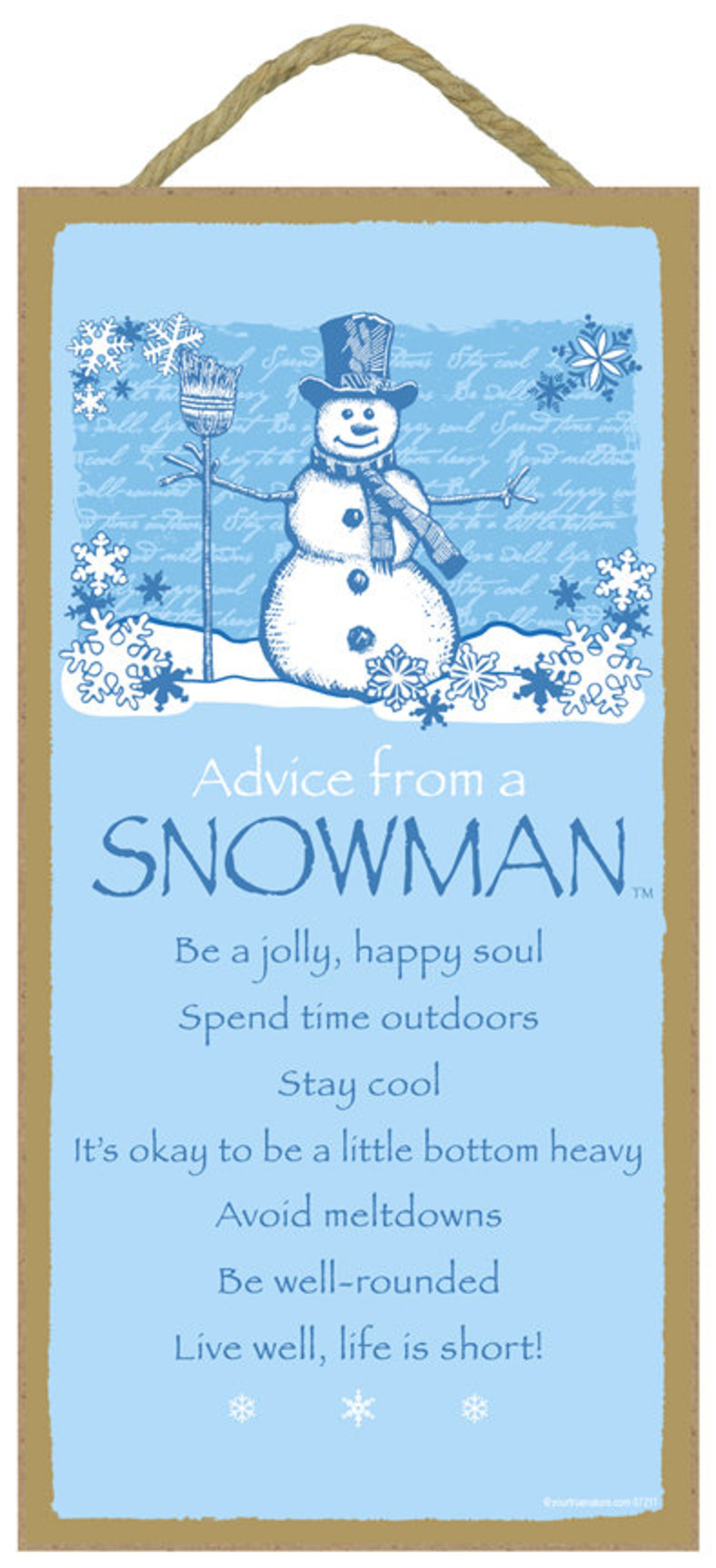 Advice From a Snowman Be a Happy Jolly Soul Stay Cool Live Well Life is ...