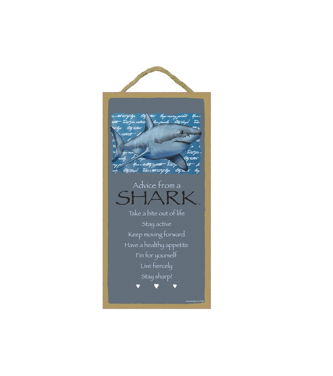 Advice From a Shark Take a Bite Out Life Stay Active Fin for Yourself ...