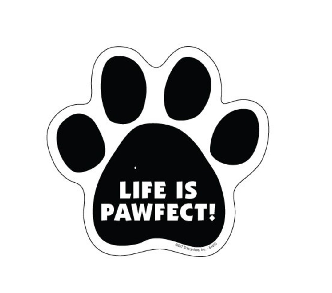Life is Pawfect! Cute Paw Print Dog or Cat UV Resistant Magnet Car ...
