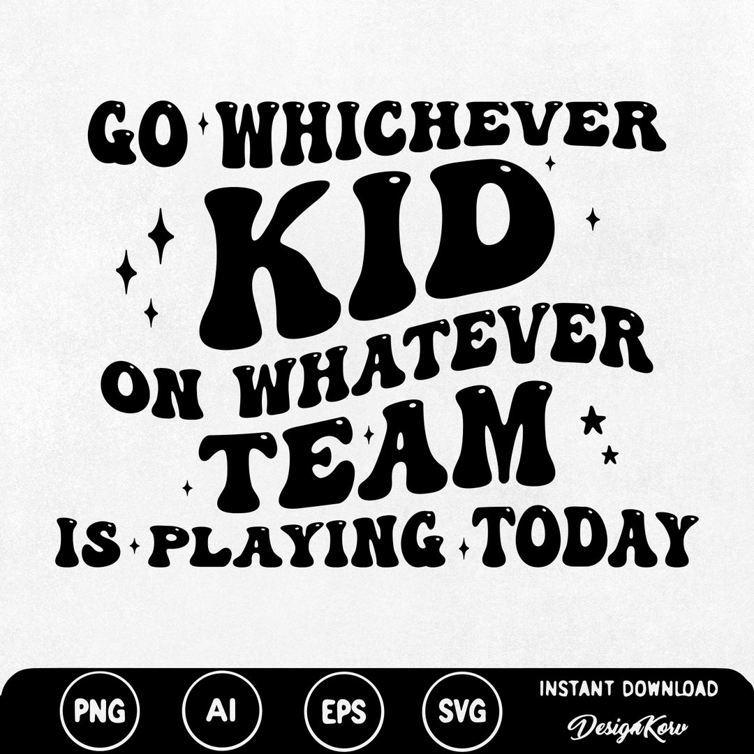 Go Whichever Kid on Whatever Team is Playing Today Baseball Mom Svg Png ...