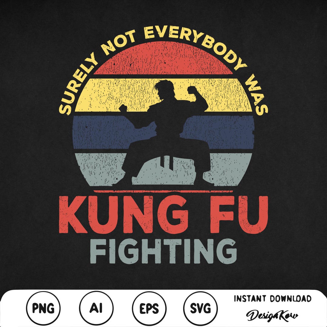 Surely Not Everybody Was Kung Fu Fighting Svg Png Kung Fu Tote Bag ...
