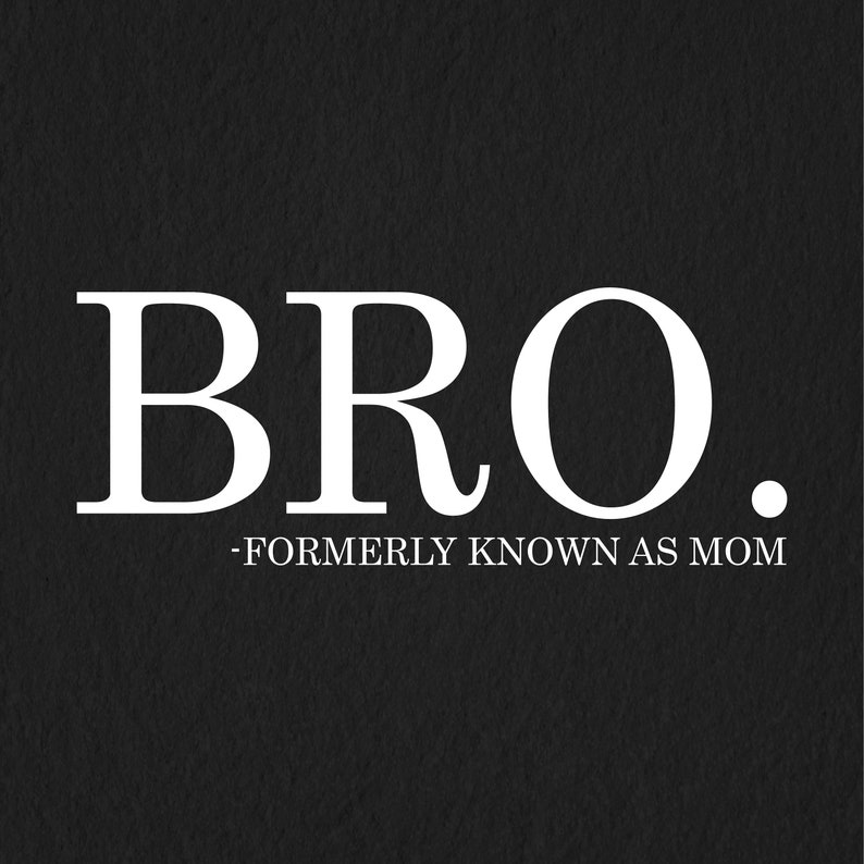 Bro Formerly Known as Mom Svg Heart Shirt PNG Hand Drawn Heart Mothers ...