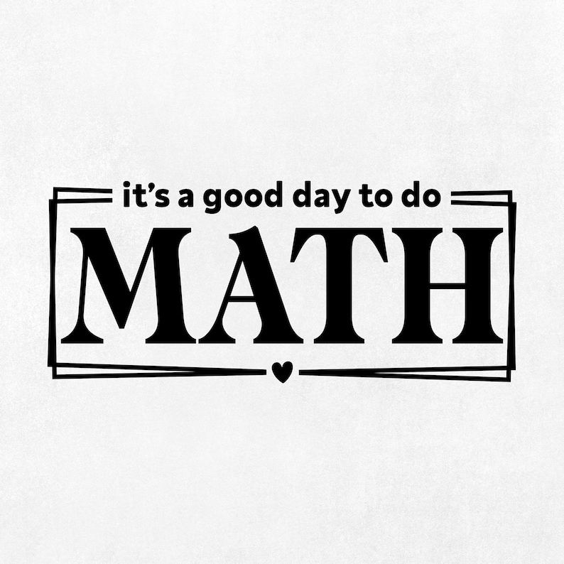 It's A Good Day to Do Math Svg Png Teacher Gift Positivity Svg Png Sing ...