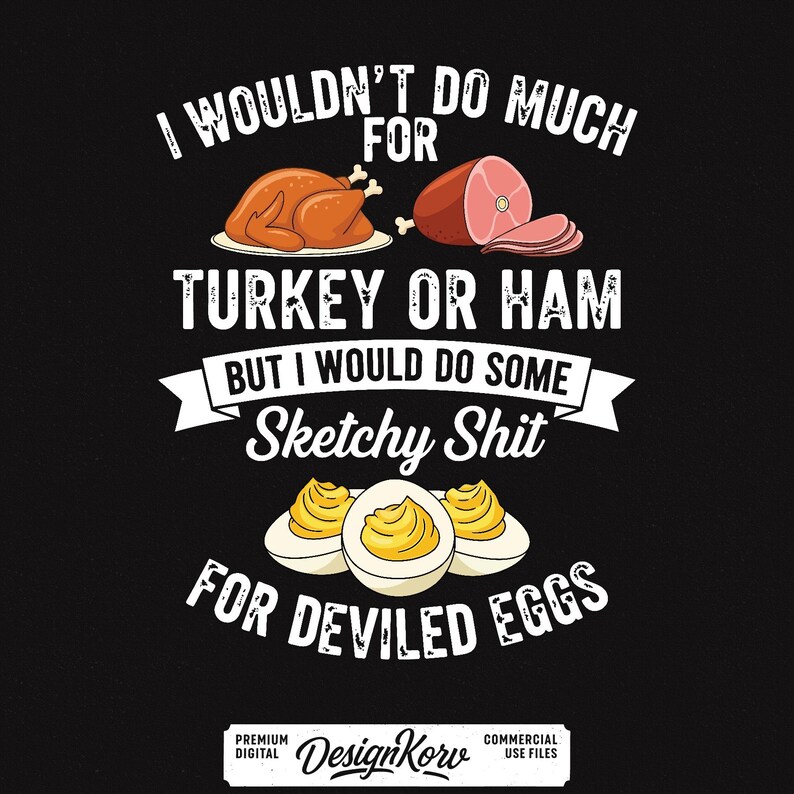 Deviled Eggs Lover PNG SVG, Funny Thanksgiving Dinner Eating Graphic ...
