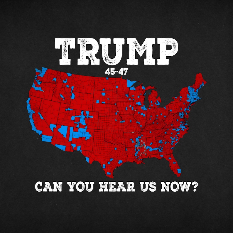 Trump Can You Hear Us Now Png Heat Transfer Trendy Trump Shirt Ready to ...