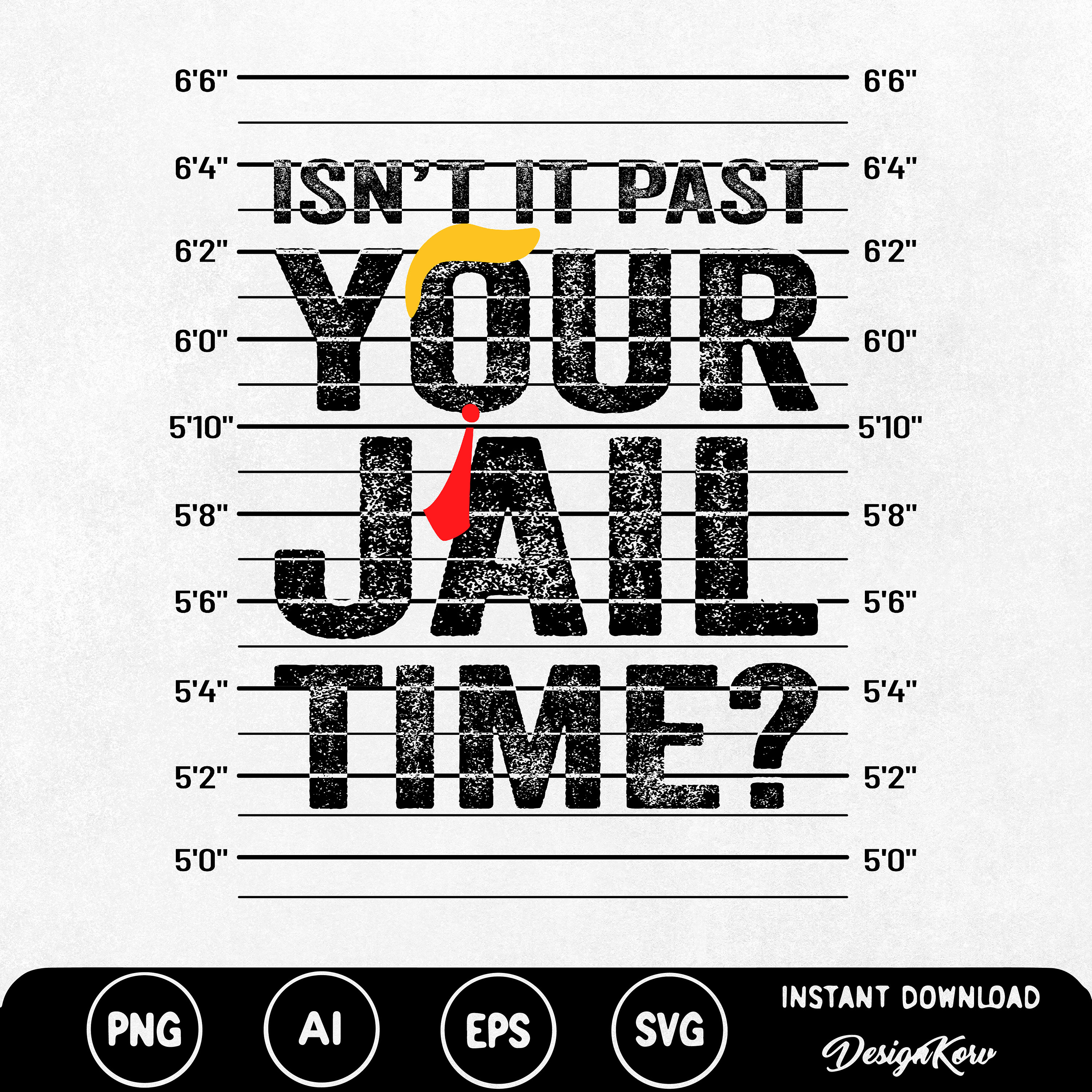 Isnt It Past Your Jail Time Svg Png Lock Him up Tee Sobriety Date Gift ...