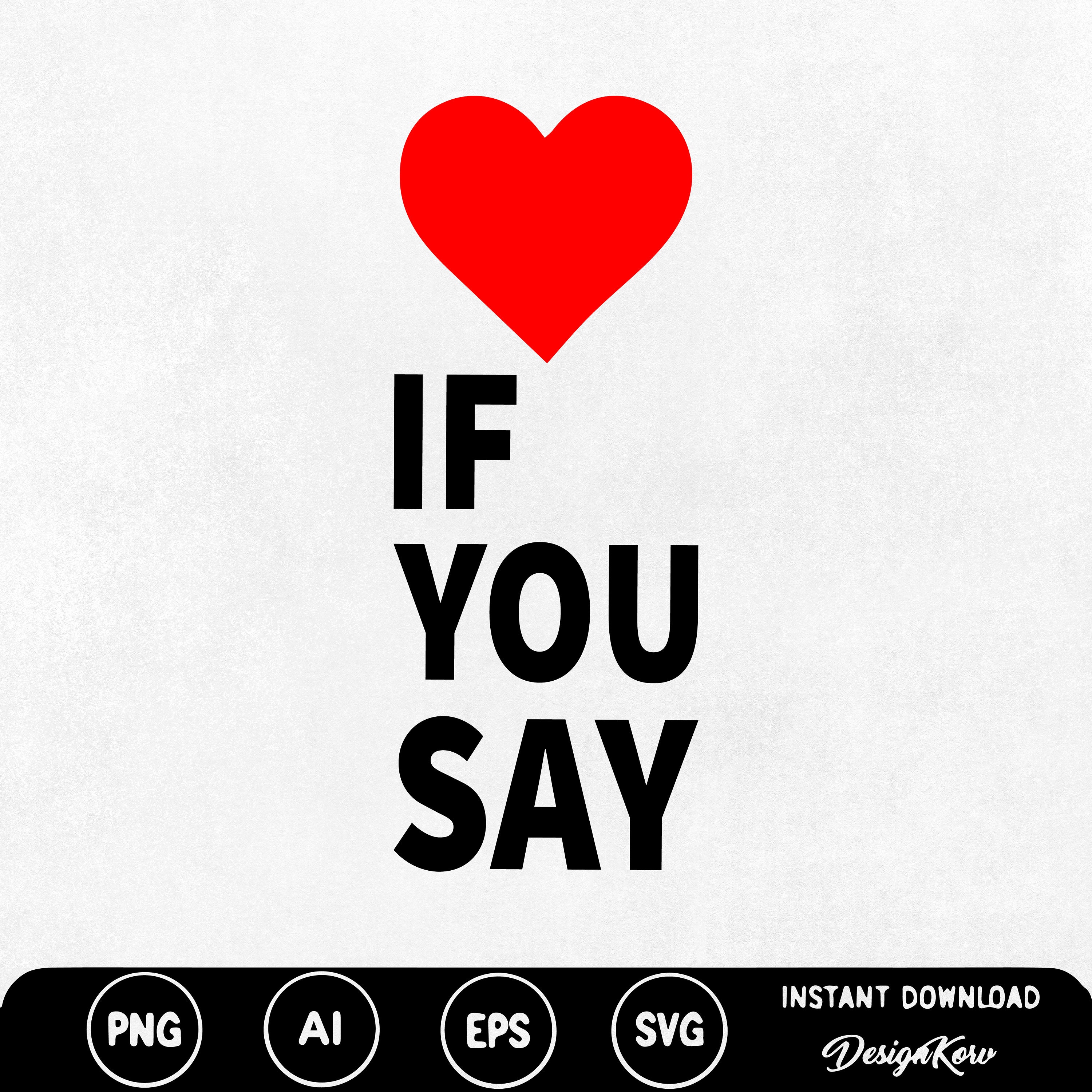 If You Say Jake Love Quote Svg Png Kpop Svg Faith Personalized Gifts ...