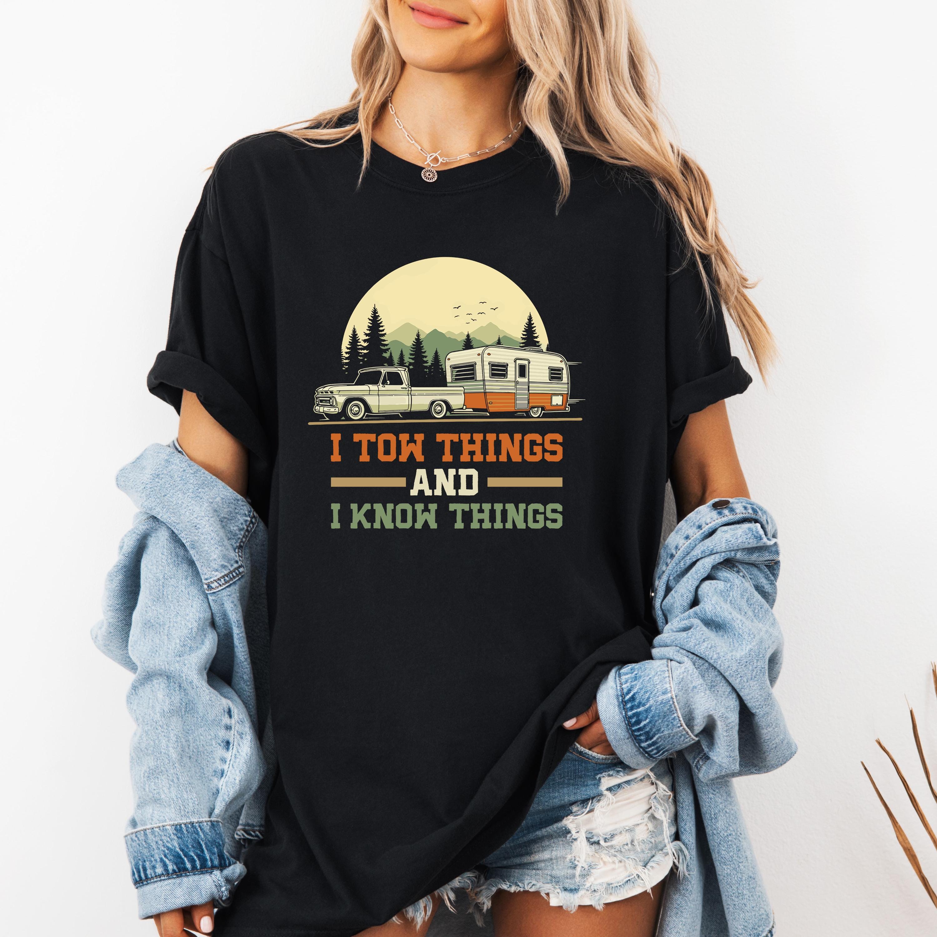 I Tow Things and I Know Things Png Svg RV Life PNG Camping Svg Funny ...