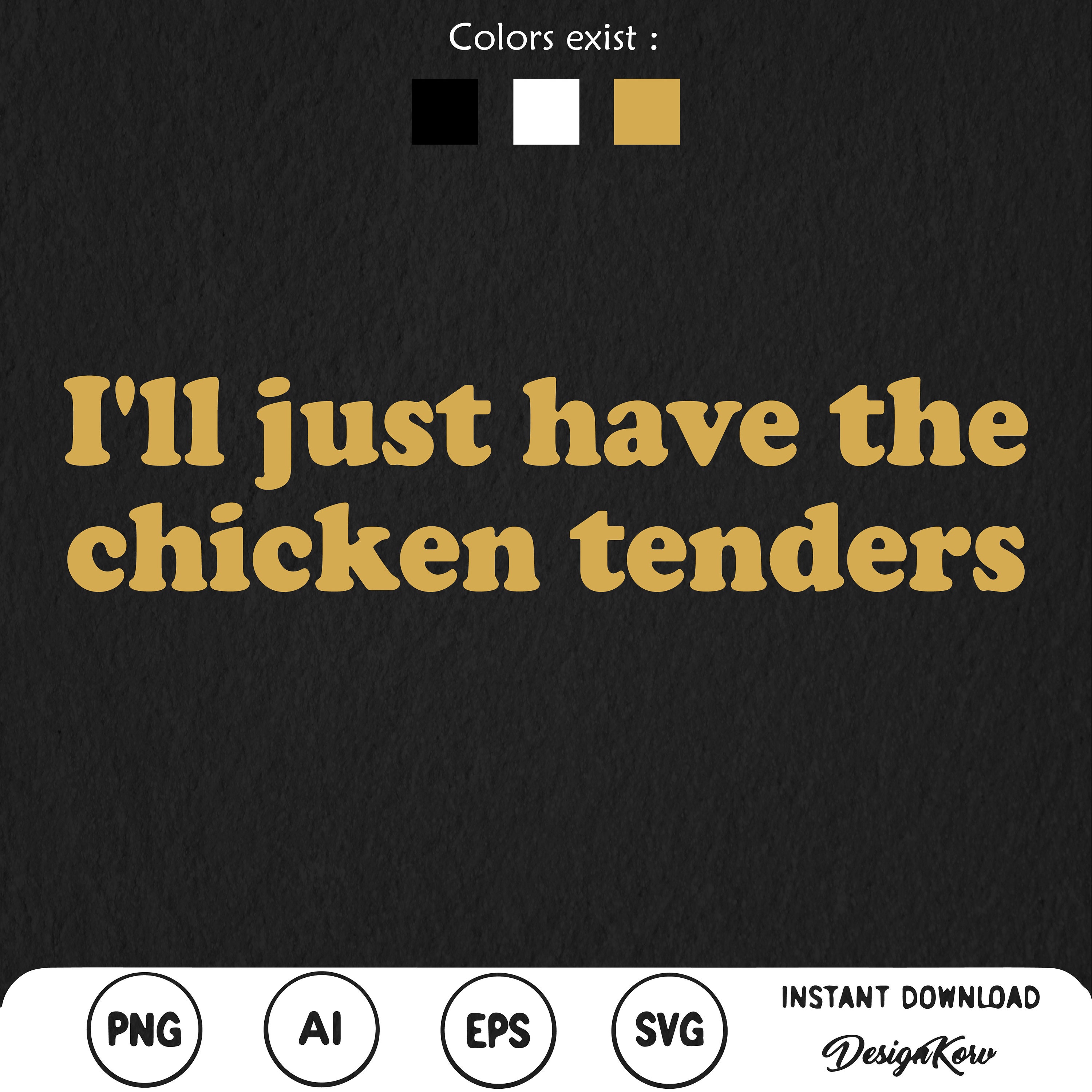 I'll Just Have the Chicken Tenders Svg Lover the Chicken Tenders Funny ...