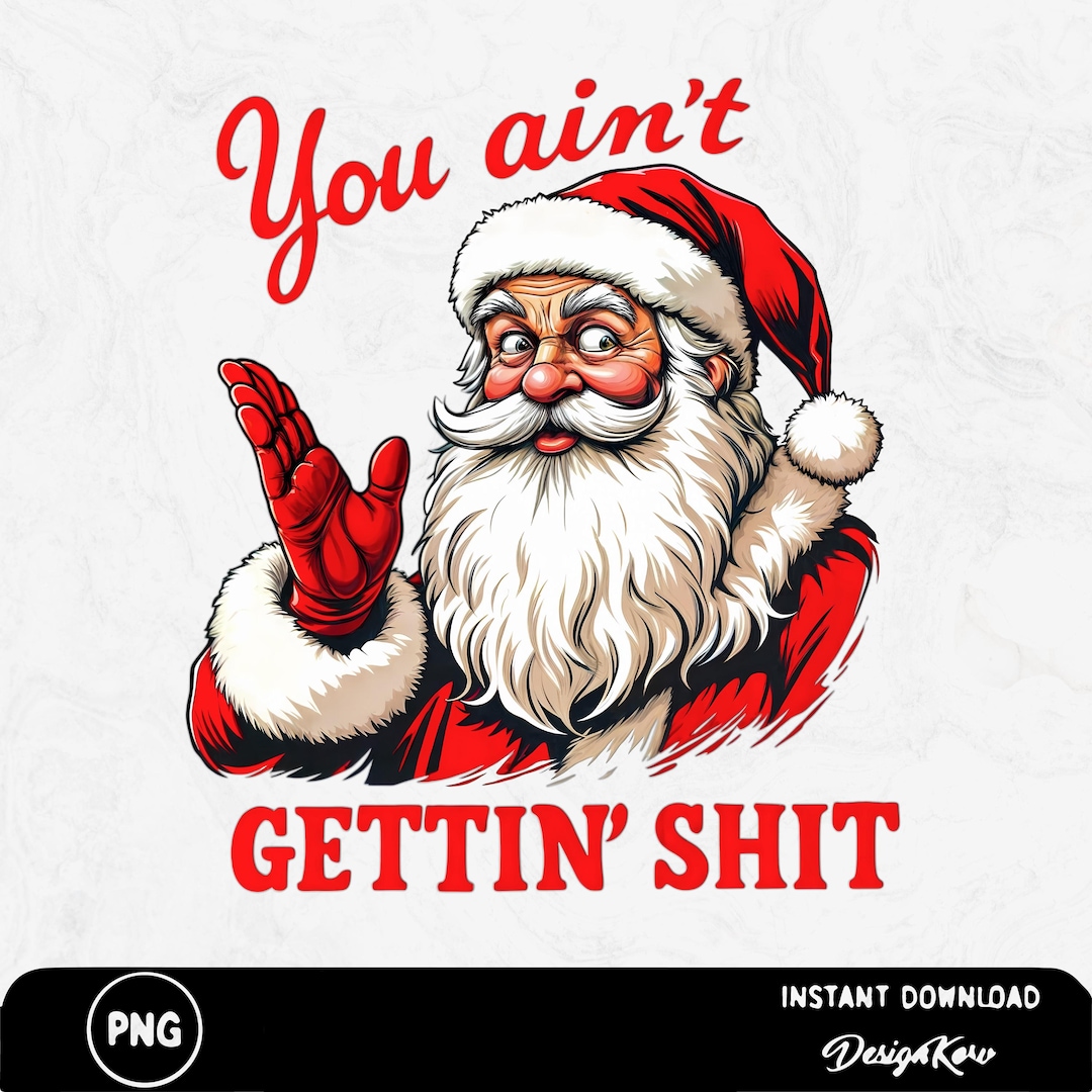 You Ain't Getting Shit Png Pink Christmas Whimsical Christmas Christmas ...