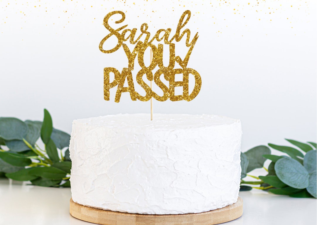 You Passed Well Done GCSE A-level Cake Toppers Personalised School ...