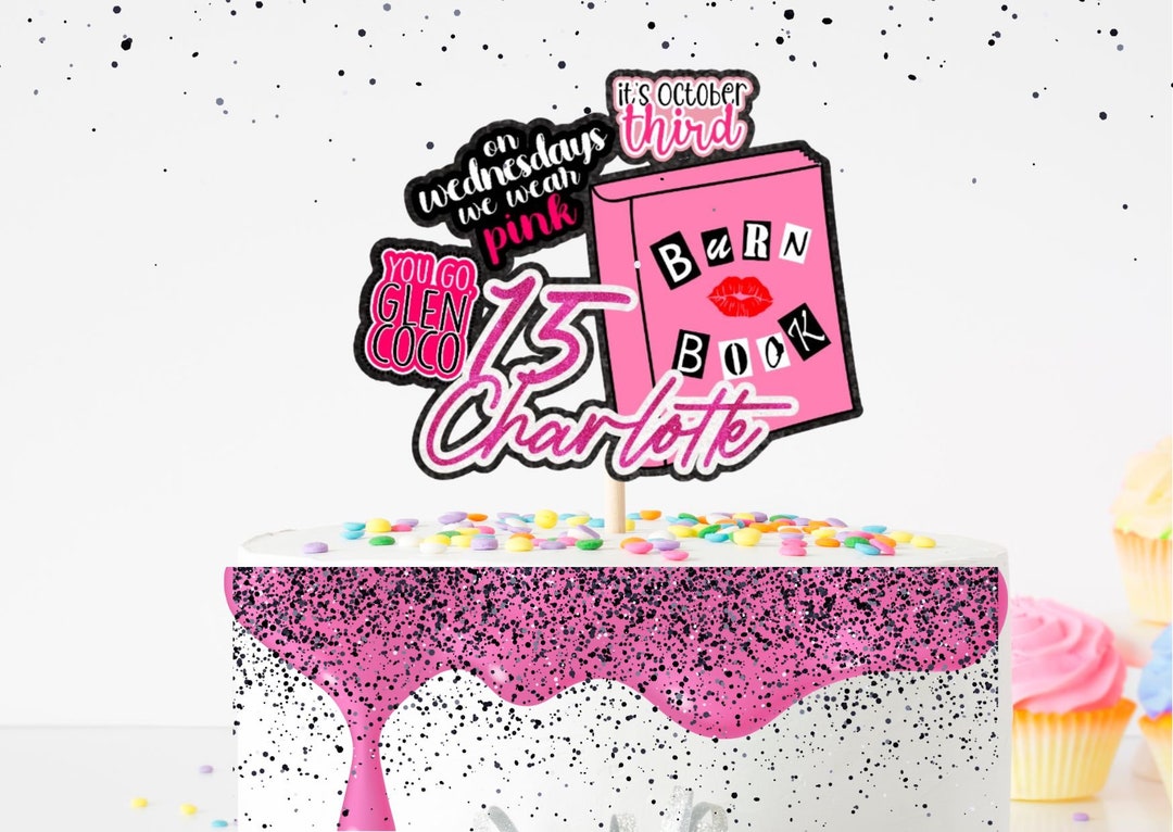 Personalised Mean Girls Cake Topper/mean Girls Cake Decorations/you Go ...