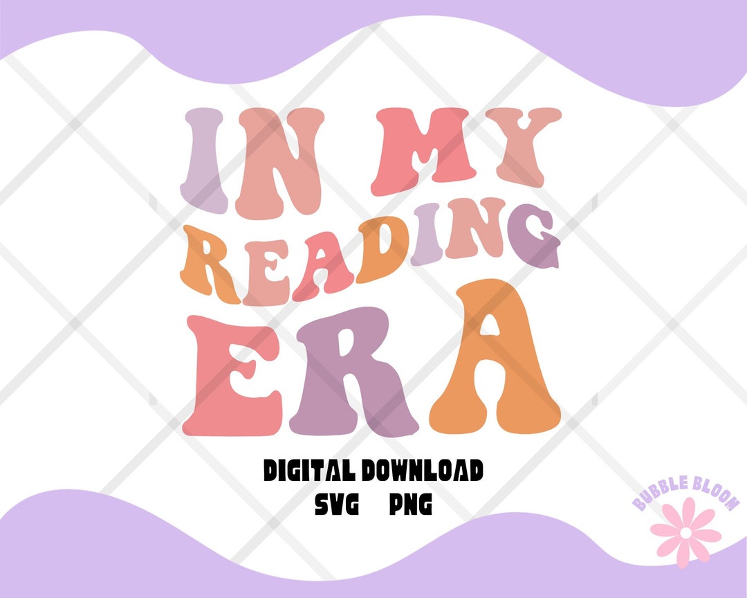 In My Reading Era SVG PNG JPG - Bookish Digital Download - Etsy