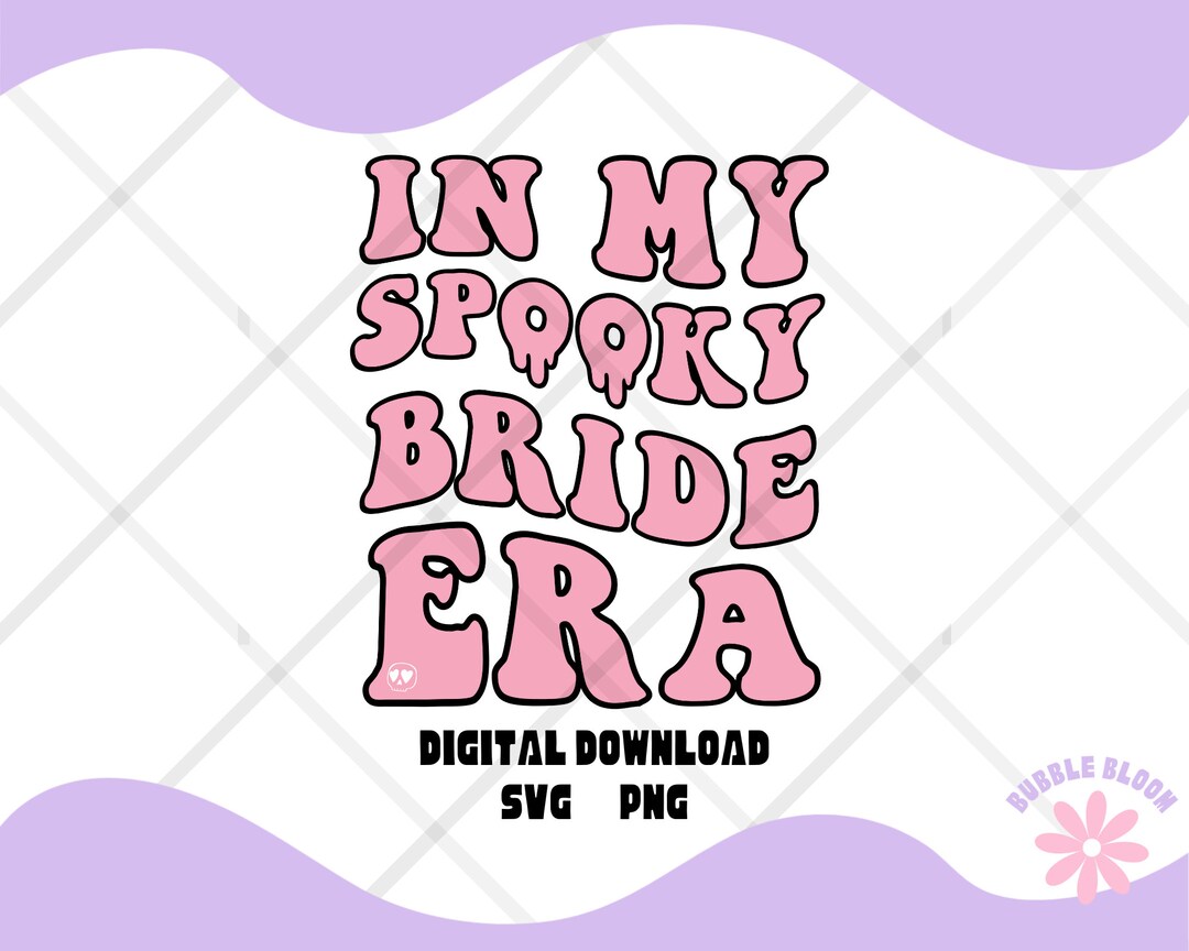 In My Spooky Bride Era Png, Spooky Bride Svg, Halloween Bride Png ...