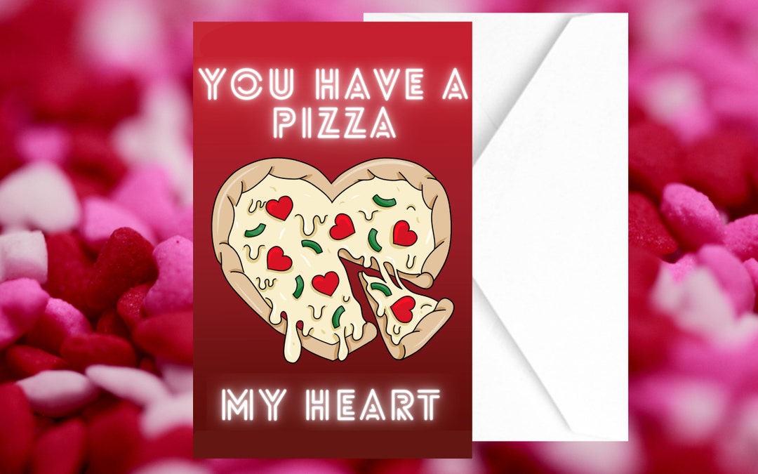 You Have a PIZZA MY Heart Valentines Day Card - Etsy