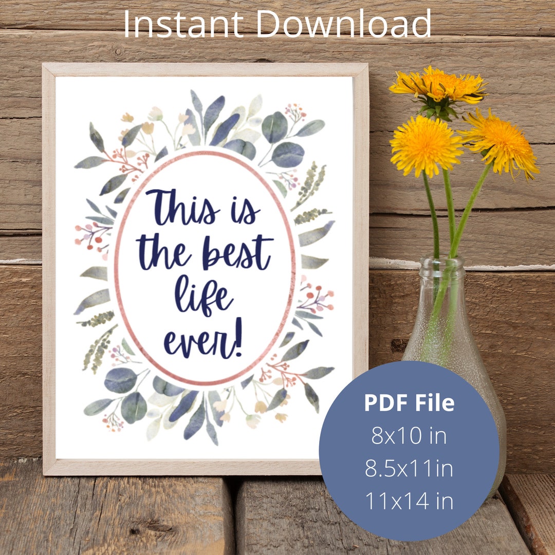 This is the Best Life Ever - Digital Download - Printable Wallart - JW ...
