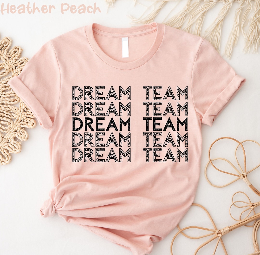 Dream Team Shirt, Team Teaching T-shirt, Teacher Dream Team T-shirt ...