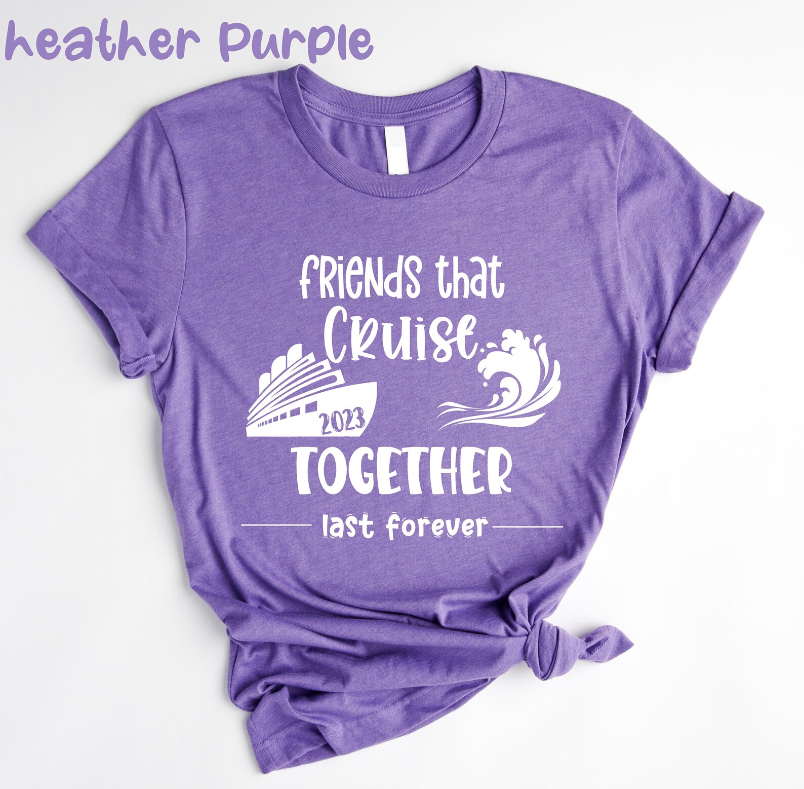 Friends That Cruise Together Last Forever, Cruise Time Shirt, Cruise ...