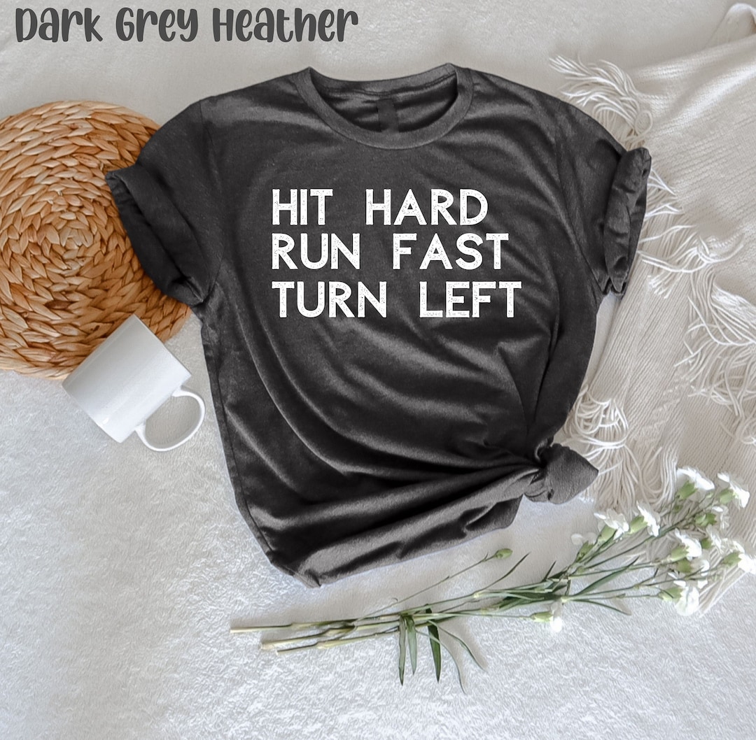 Hit Hard Run Fast Turn Left T-shirt, Baseball Player T-shirt, Baseball ...