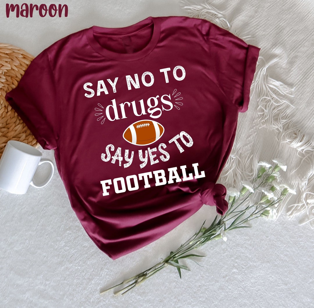 Say No to Drugs Say Yes to Football T-shirt, Red Ribbon Week, Warrior ...