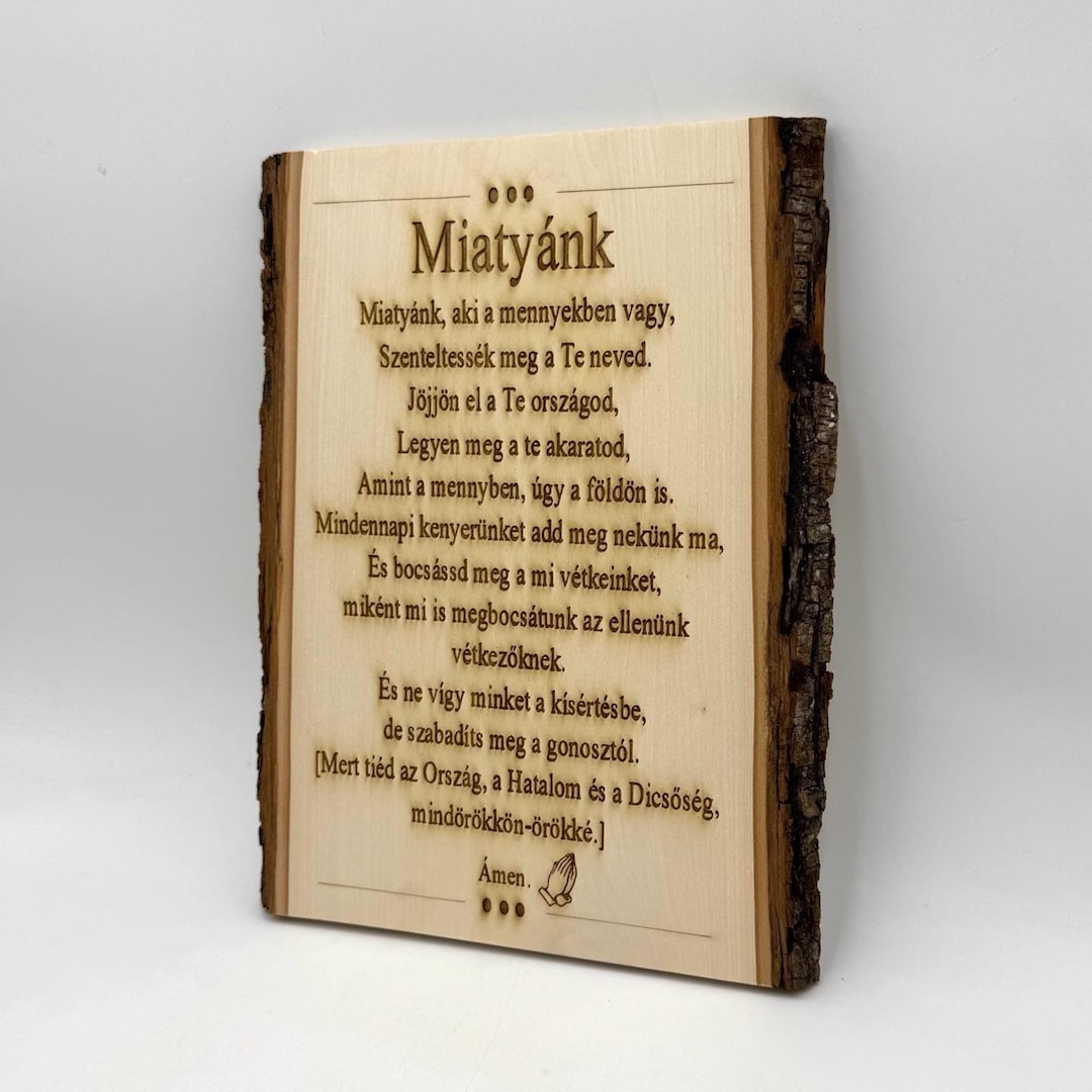 The Lord's Prayer in Hungarian, Miatyank Lord Prayer Engraved, Rustic ...