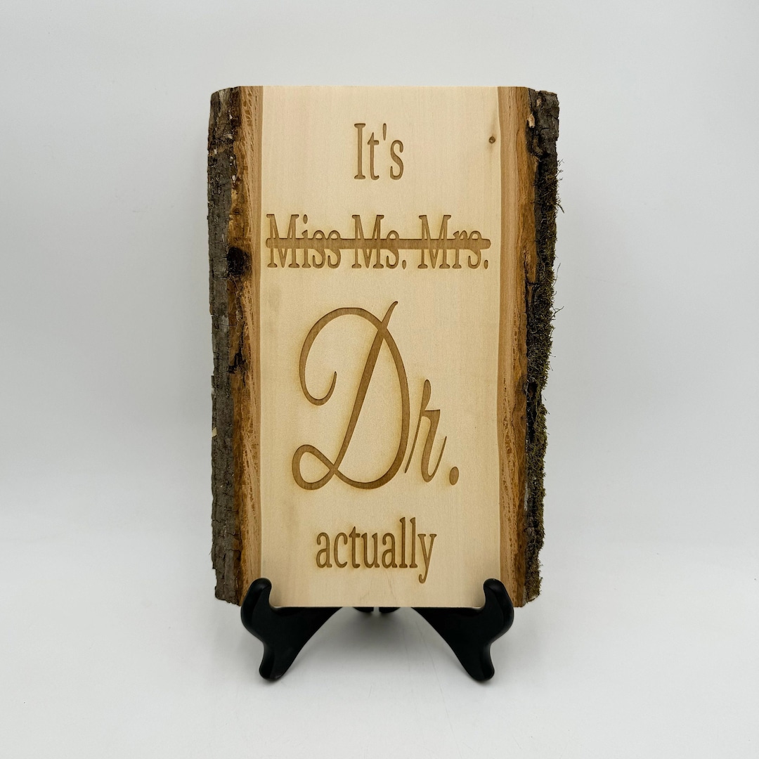 It's Miss Ms Mrs Dr Actually Custom Wood Plaque Personalized PHD ...