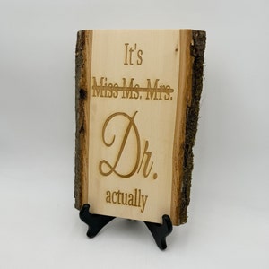 It's Miss Ms Mrs Dr Actually Custom Wood Plaque Personalized PHD ...