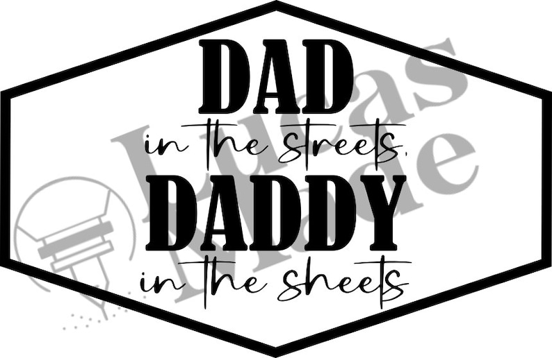 Dad in the Streets Daddy in the Sheets Leather Patch Digital File Only ... Dad in the Streets Daddy in the Sheets Leather Patch Digital File Only ...